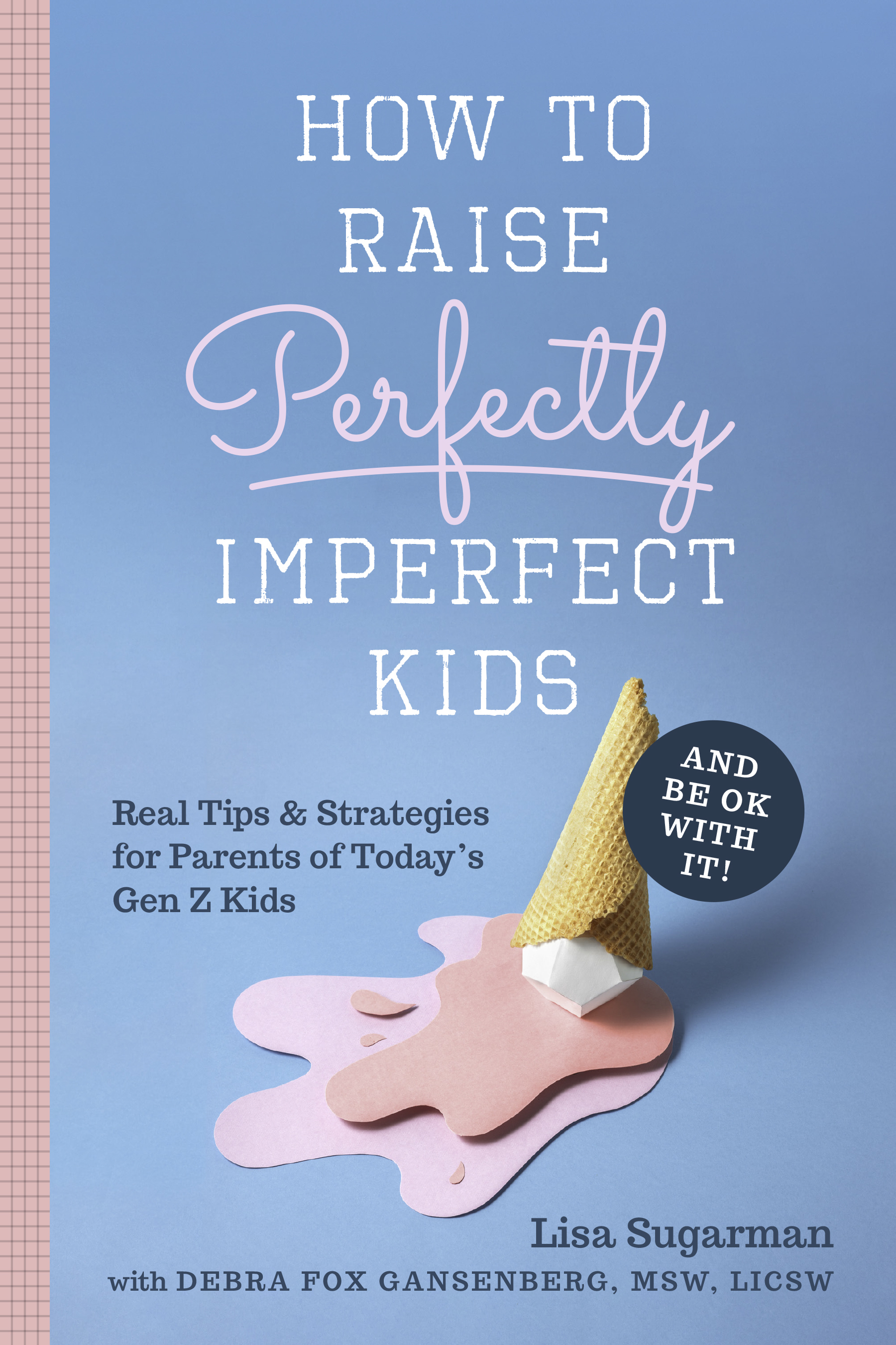How to Raise Perfectly Imperfect Kids and Be OK with It by Lisa ...