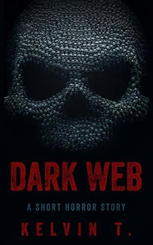 Dark Web by Kelvin Teo | Goodreads