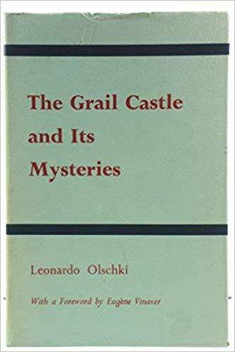 The Grail Castle and its Mysteries by Leonardo Olschki | Goodreads