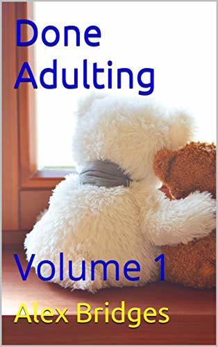 Done Adulting: Volume 1 by Alex Bridges | Goodreads