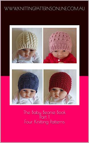 The Baby Beanie Book - Part 1 – Four Knitting Patterns by Jennifer Lee ...