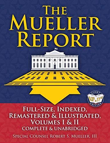 The Mueller Report: Full-Size, Indexed, Remastered & Illustrated ...