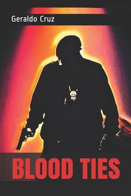 Blood Ties (The Detective Jake Castillo Saga) by Geraldo Cruz | Goodreads