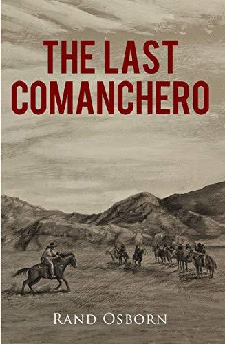 The Last Comanchero (Reed Justus Book 1) by Rand Osborn | Goodreads