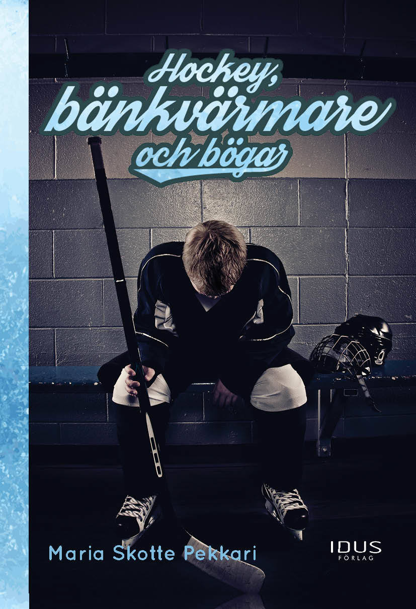 Hockey, bänkvärmare och bögar by Maria Skotte Pekkari | Goodreads