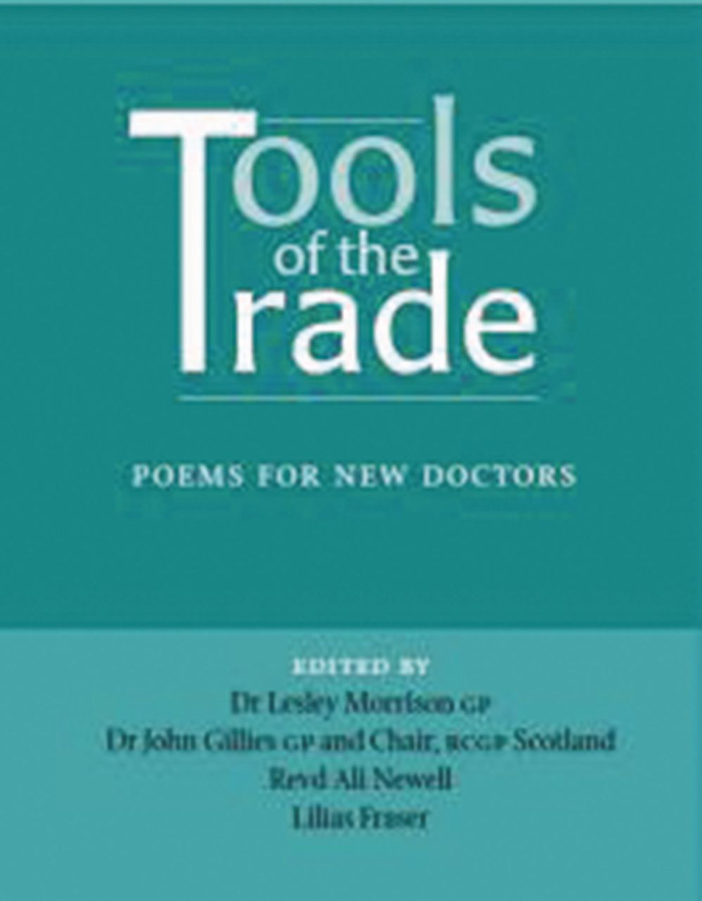 Tools of the Trade: Poems for Young Doctors by Lesley Morrison | Goodreads