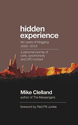 Hidden Experience: A memoir of owls, synchronicity, and UFO contact by Mike Clelland | Goodreads