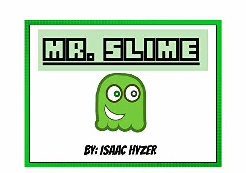 Mr. Slime (Mr. Slime books Book 1) by Isaac Hyzer | Goodreads