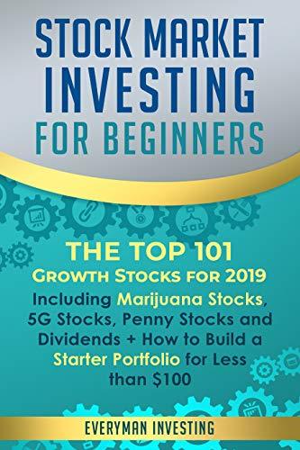 Stock Market Investing for Beginners: The Top 101 Growth Stocks for ...