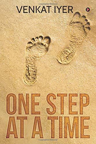 One Step at a Time by Venkat Iyer | Goodreads