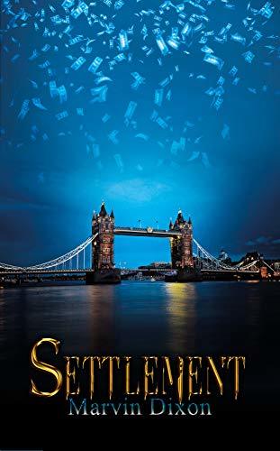 Settlement: Book 1 in the Justin Kell series by Marvin Dixon | Goodreads