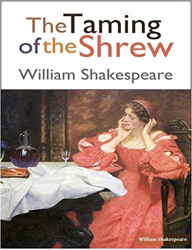 The Taming of the Shrew: Comedy by William Shakespeare by William ...