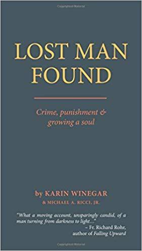 Lost Man Found: Crime, Punishment and Growing a Soul by Karin Winegar | Goodreads