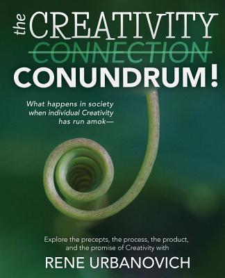 The Creativity Connection/Conundrum: What happens in society when ...