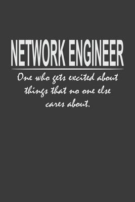 Funny Network Engineer - one who gets excited about things that no one ...