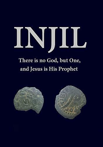 Injil: There is no God, but One, and Jesus is His Prophet by Jason ...