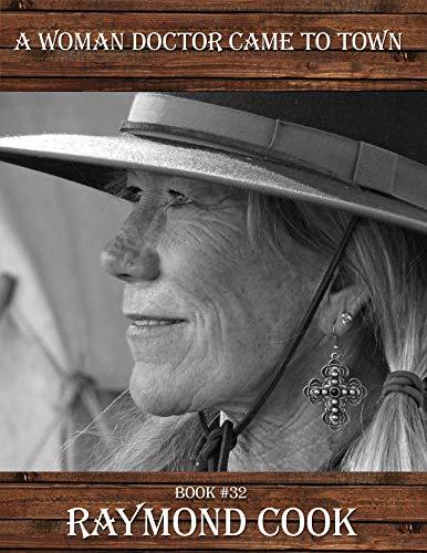 A Woman Doctor Came To Town by Raymond Cook | Goodreads