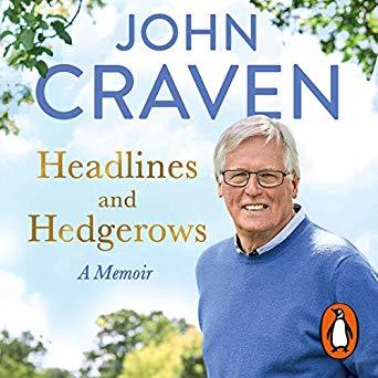 Headlines and Hedgerows: A Memoir by John Craven | Goodreads