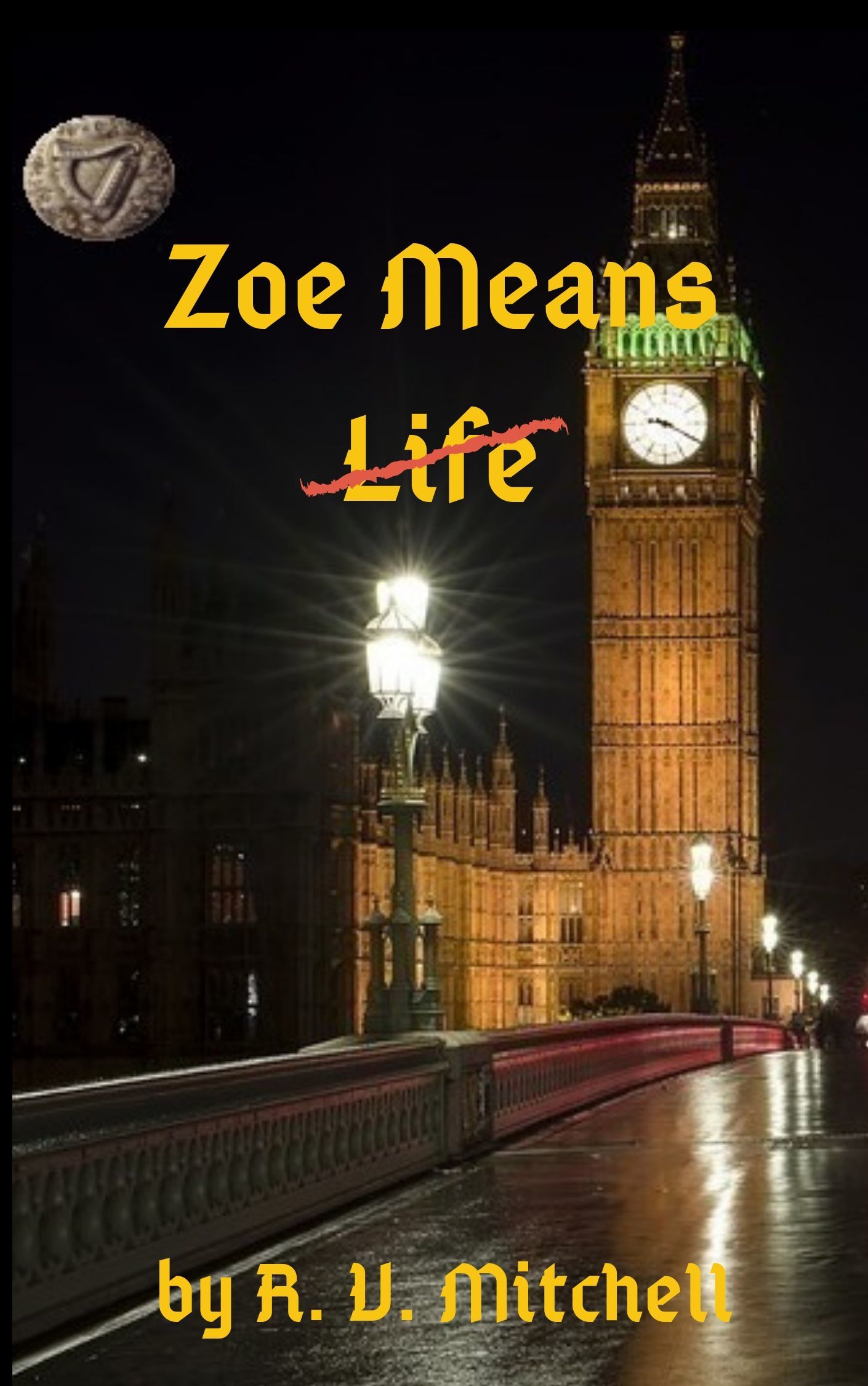 Zoe Means Life by R.V. Mitchell | Goodreads