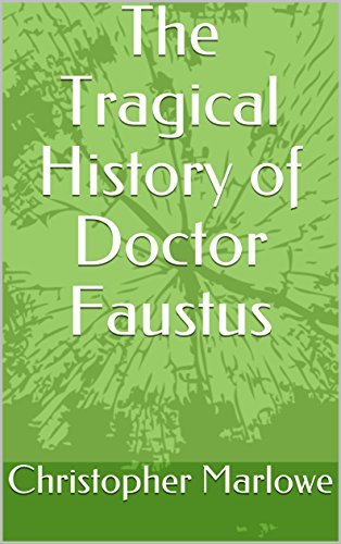 The Tragical History of Doctor Faustus by Christopher Marlowe | Goodreads