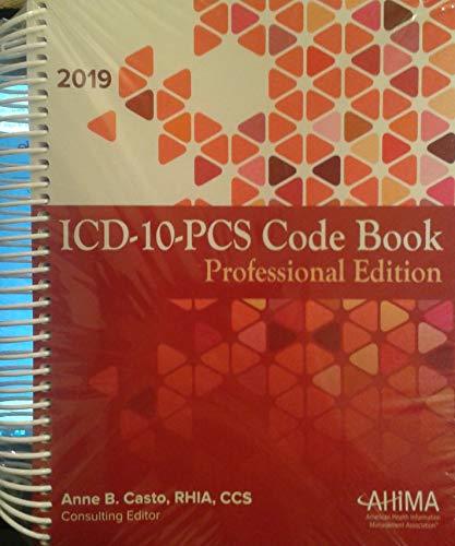 ICD-10-PCS Code Book, Professional Edition, 2019 by Anne B. Casto ...
