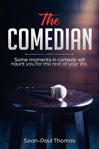 The Comedian: A dark and humourous, novelette by Sean-Paul Thomas ...
