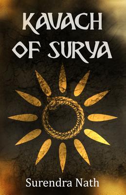 KAVACH OF SURYA (Karna-Vasu) by Surendra Nath | Goodreads