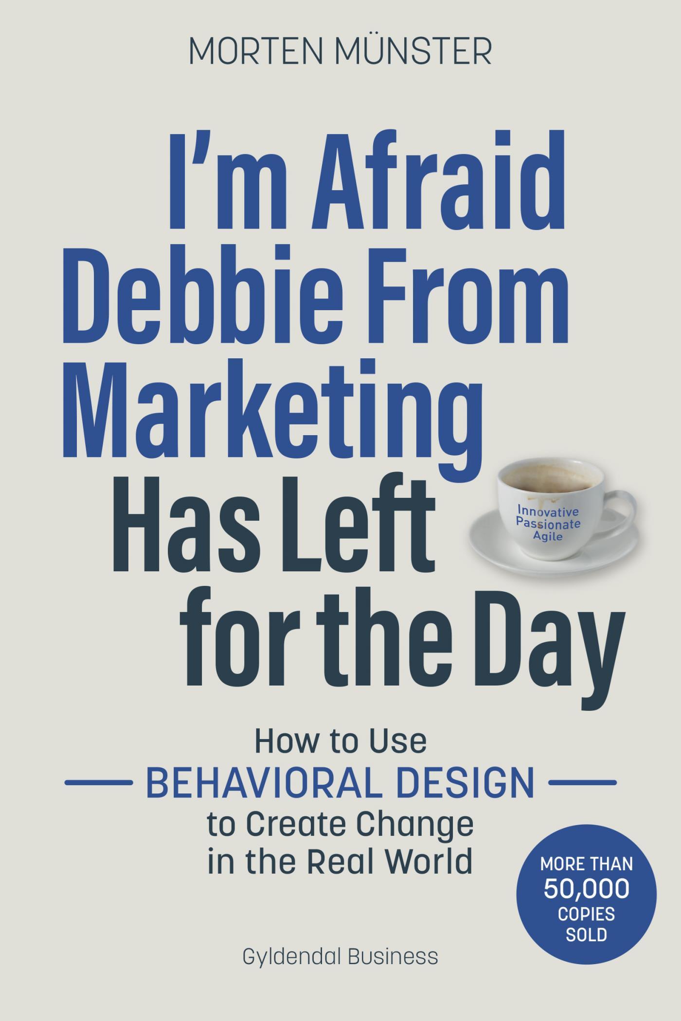 I'm Afraid Debbie From Marketing Has Left for the Day: How to Use ...
