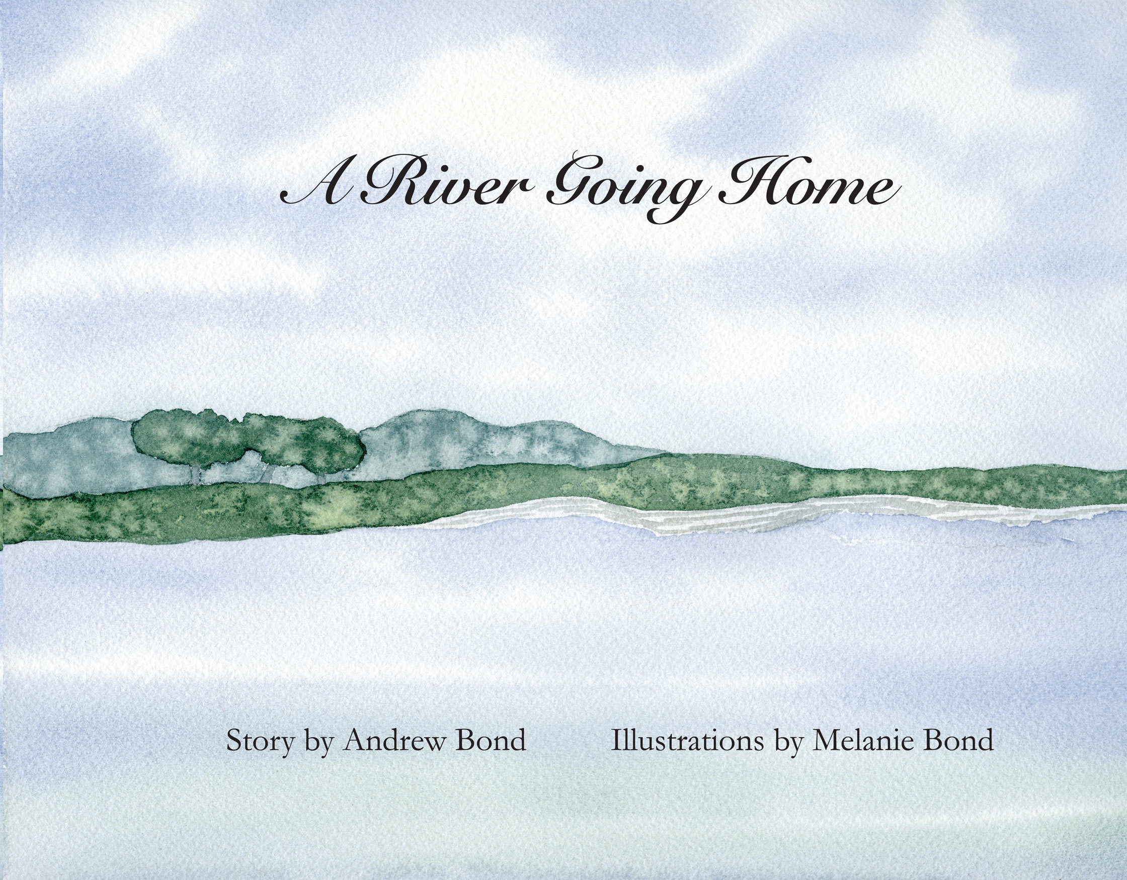 A River Going Home by Andrew Bond | Goodreads