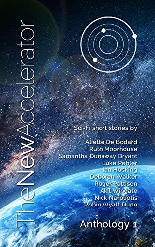 The New Accelerator (Anthology #1) by Andy Coughlan | Goodreads