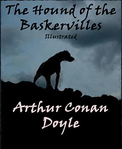 The Hound of the Baskervilles (Annotated): Illustrated by Arthur Conan ...