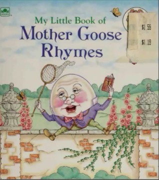 My Little Book of Mother Goose Rhymes by Diane Muldrow | Goodreads