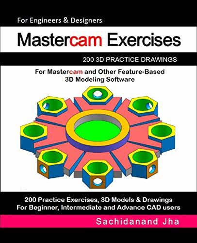 Mastercam Exercises: 200 3D Practice Drawings For Mastercam and Other ...