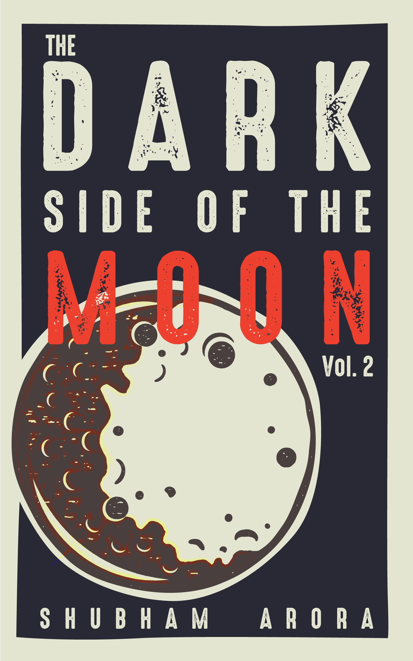The Dark Side Of The Moon (Volume 2) by Shubham Arora | Goodreads