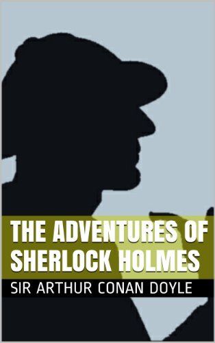 THE ADVENTURES OF SHERLOCK HOLMES (annotated) by Arthur Conan Doyle | Goodreads