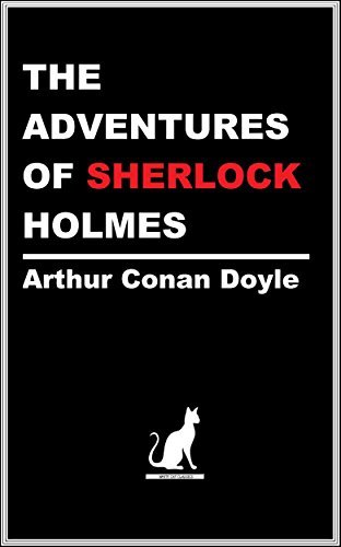 THE ADVENTURES OF SHERLOCK HOLMES (Annotated) by Arthur Conan Doyle ...