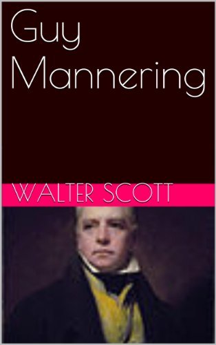 Guy Mannering (French Edition) by Walter Scott | Goodreads