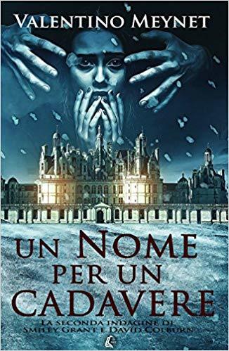 Un nome per un cadavere. La seconda indagine di Smiley Grant e David ...