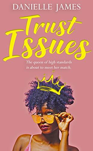 Trust Issues by Danielle James | Goodreads