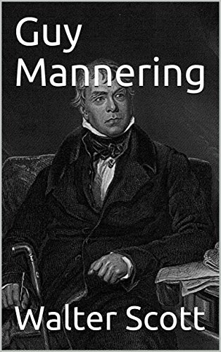 Guy Mannering (French Edition) by Walter Scott | Goodreads