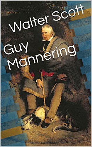 Guy Mannering (French Edition) by Walter Scott | Goodreads