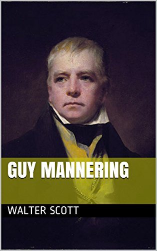 Guy Mannering (French Edition) by Walter Scott | Goodreads