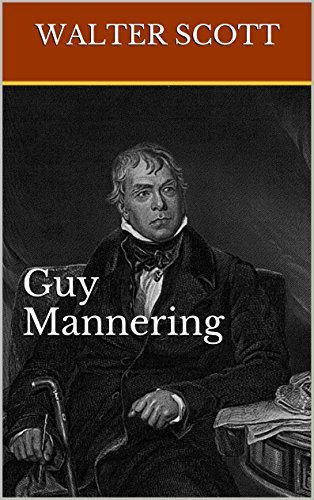 Guy Mannering (French Edition) by Walter Scott | Goodreads