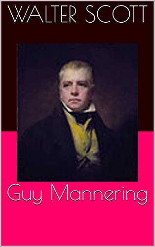 Guy Mannering (French Edition) by Walter Scott | Goodreads