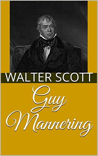 Guy Mannering (French Edition) by Walter Scott | Goodreads