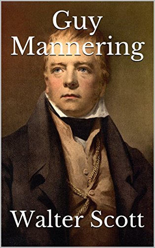 Guy Mannering (French Edition) by Walter Scott | Goodreads