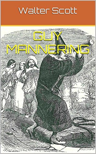 Guy Mannering (French Edition) by Walter Scott | Goodreads