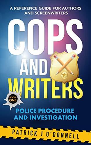 Cops and Writers: From The Academy To The Street by Patrick J. O ...