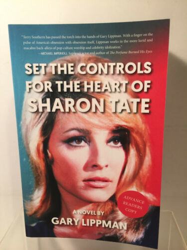 Set the Controls for the Heart of Sharon Tate by Gary Lippman | Goodreads
