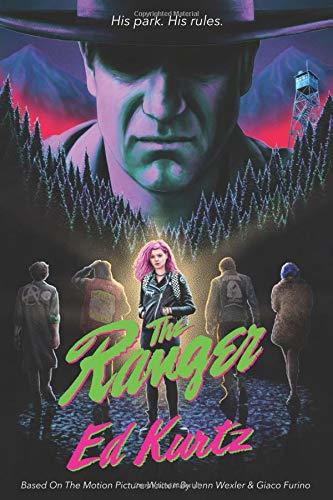 THE RANGER: Movie Tie-in by Ed Kurtz | Goodreads